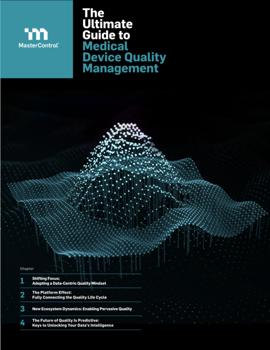 Medical Device Quality Management Ultimate Guide - MasterControl