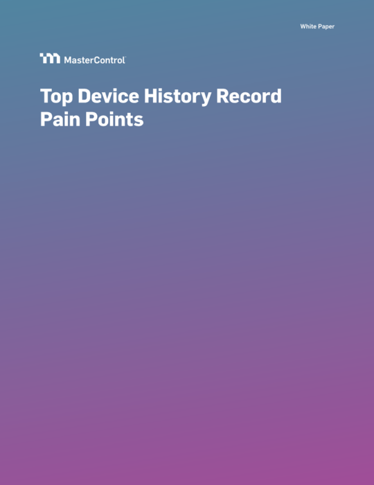 Top Device History Record Pain Points