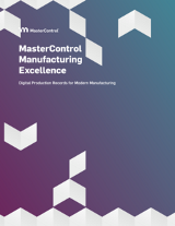 Leveraging Digital Manufacturing Solutions – MES - MasterControl